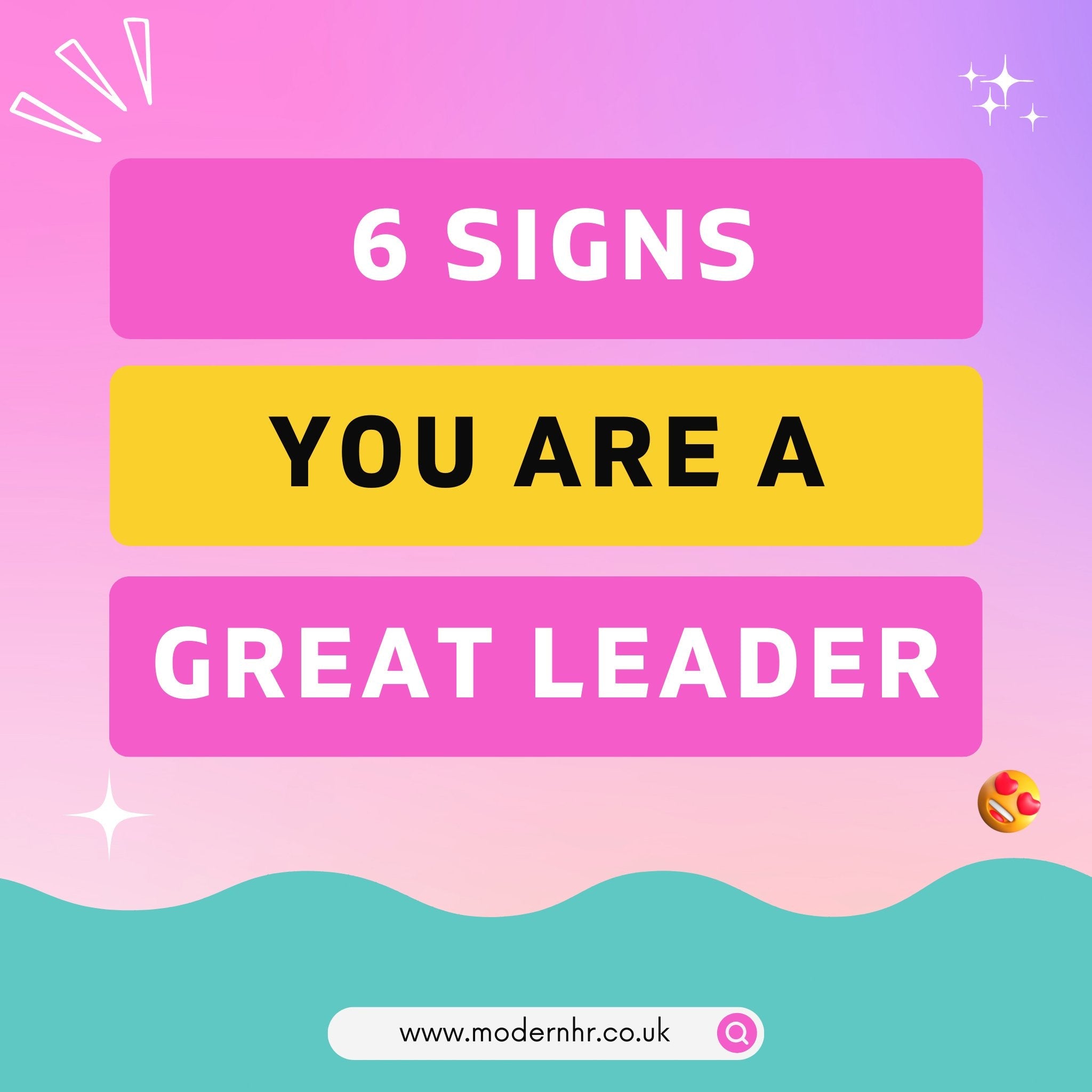 6 Signs You're a Great Leader – Modern HR