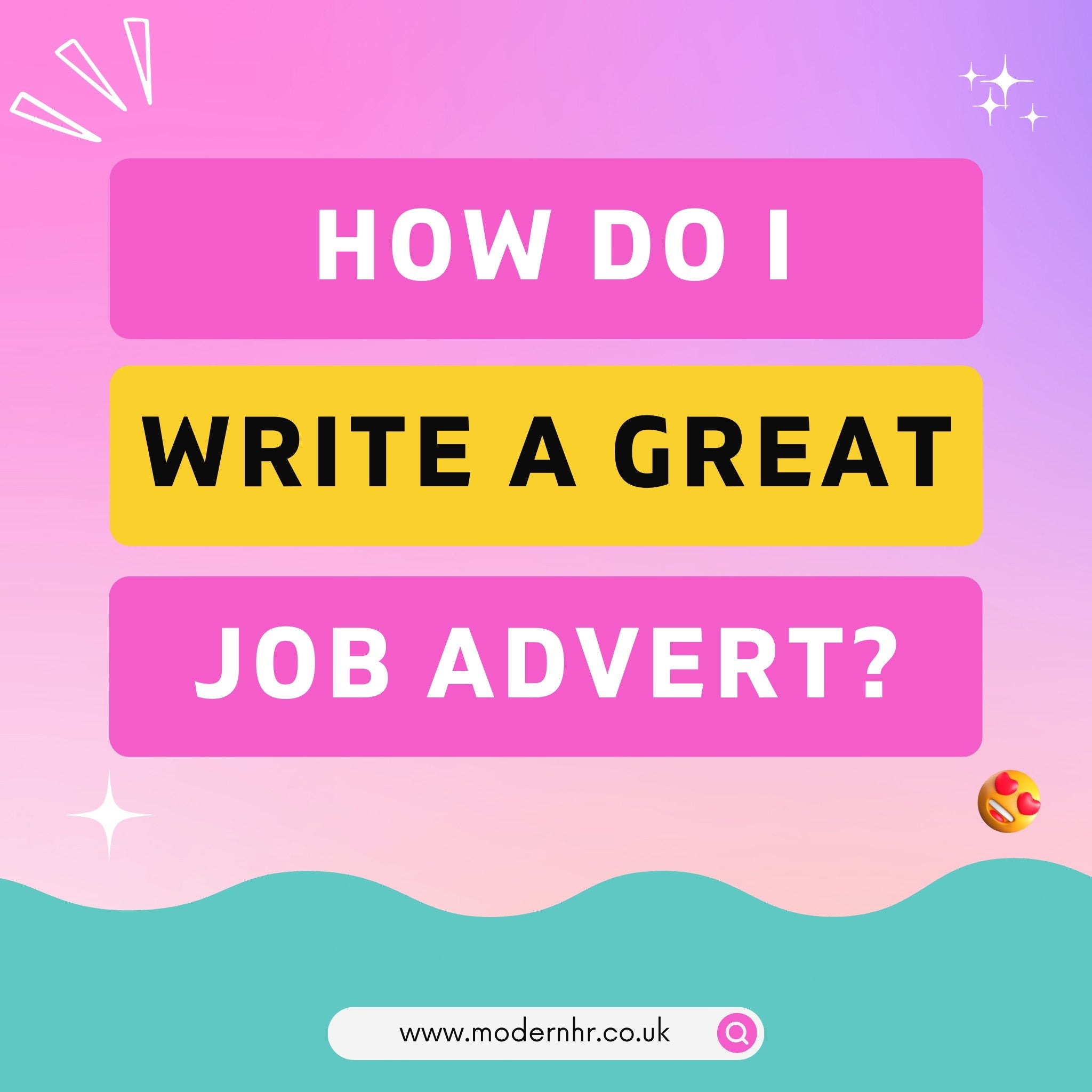 How To Write a Great Job Advert | Employers Guide | Modern HR UK